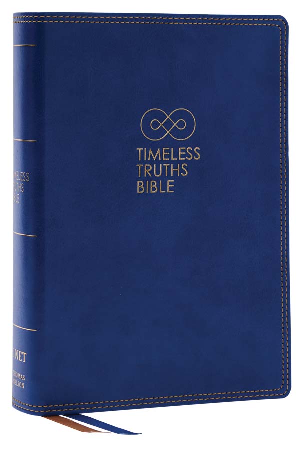 Timeless Truths Bible - Thomas Nelson Bibles