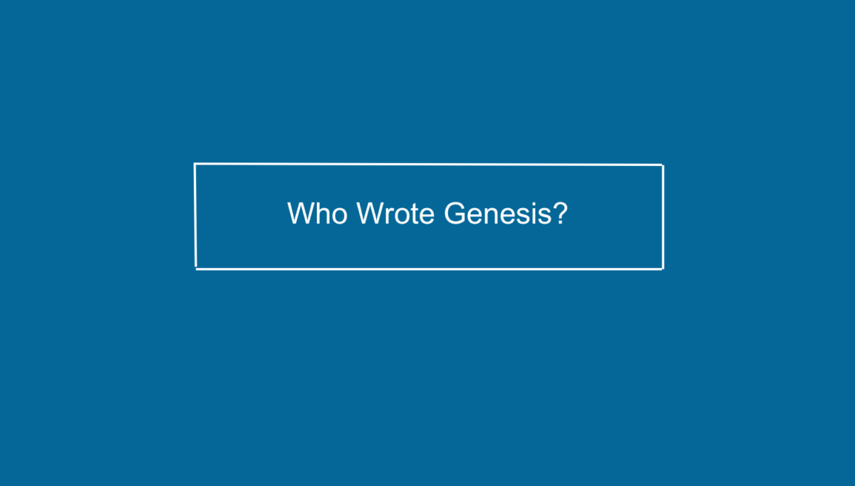 Who Wrote Genesis? - Thomas Nelson Bibles